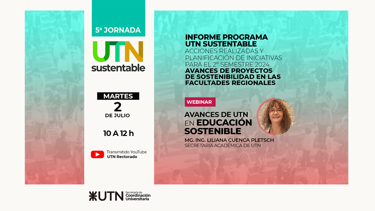 Se desarrolló la V Jornada de UTN SUSTENTABLE en la Universidad